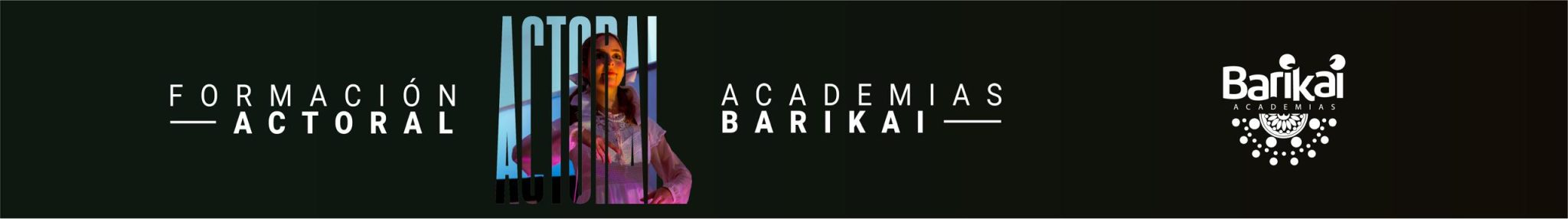 TALLER – FORMACIÓN ACTORAL BARIKAI – Centro de Bellas Artes